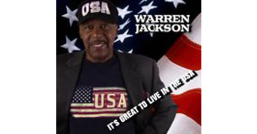 Warren Jackson: “It’s Great To Live In The USA” out via EW1Records ...